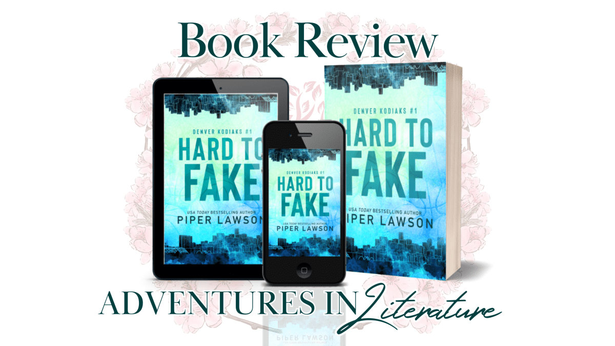 Book Review: Hard to Fake by Piper Lawson – Adventures in Literature