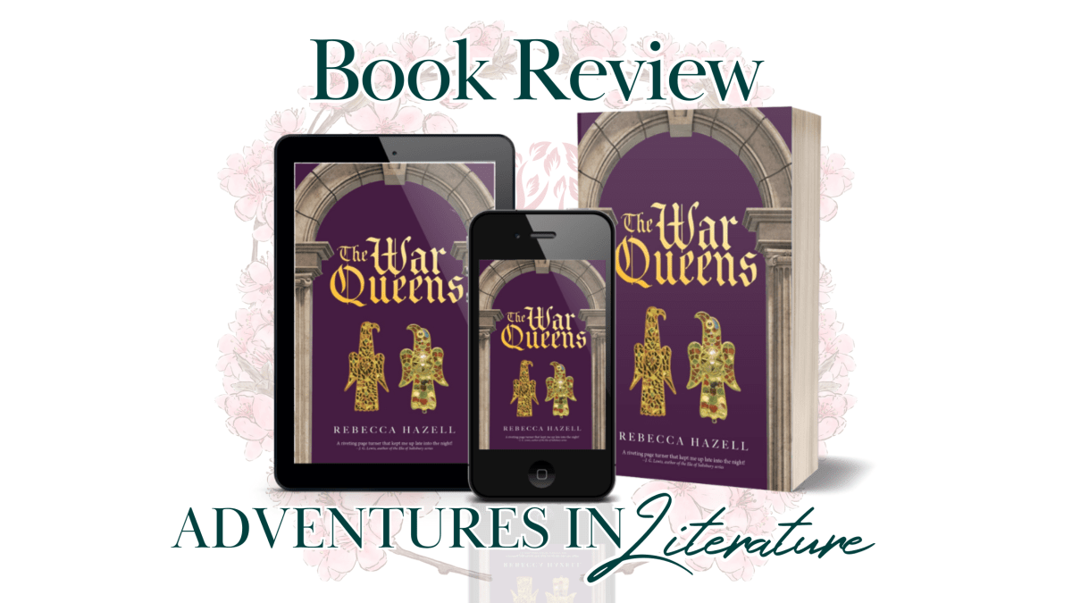 Book Review: The War Queens by Rebecca Hazell – Adventures in Literature