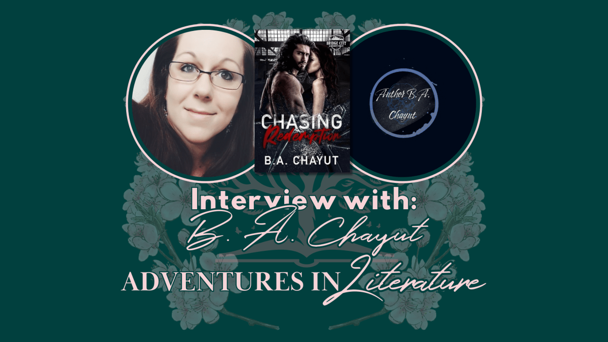 Interview With B. A. Chayut – Adventures in Literature