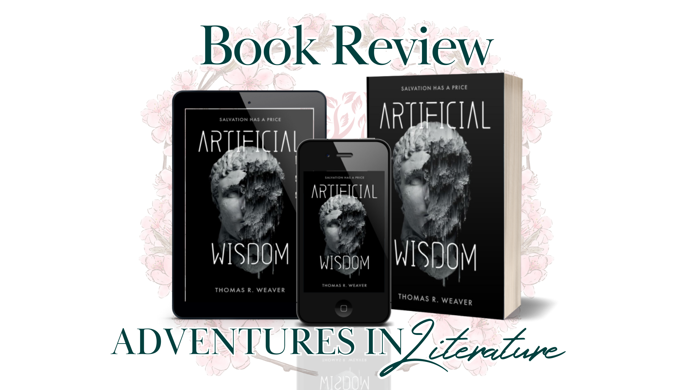 Book Review: Artificial Wisdom by Thomas R. Weaver – Adventures in Literature